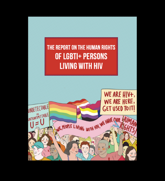 The Report on the Human Rights of LGBTI+ Persons Living With HIV | STGM